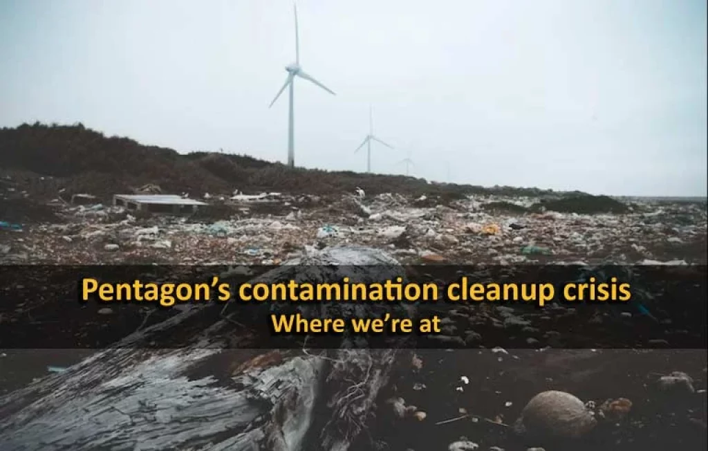 Pentagon’s Contamination Cleanup Crisis: Where We’re At